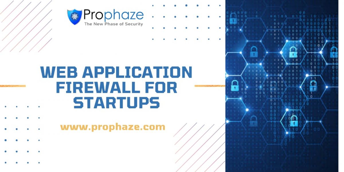 Web Application Firewall for Startups - Prophaze