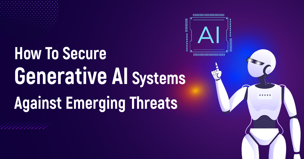 How To Secure Generative AI Systems - Prophaze